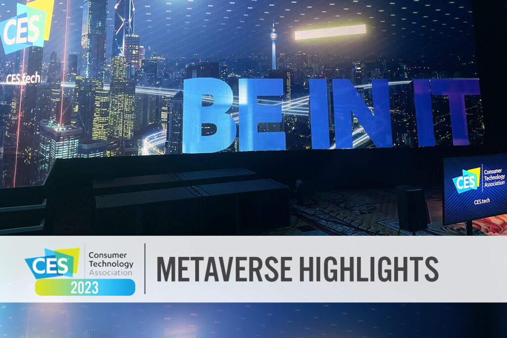 Metaverse Highlights from CES 2023: Innovations in AR, AI and Immersive ...